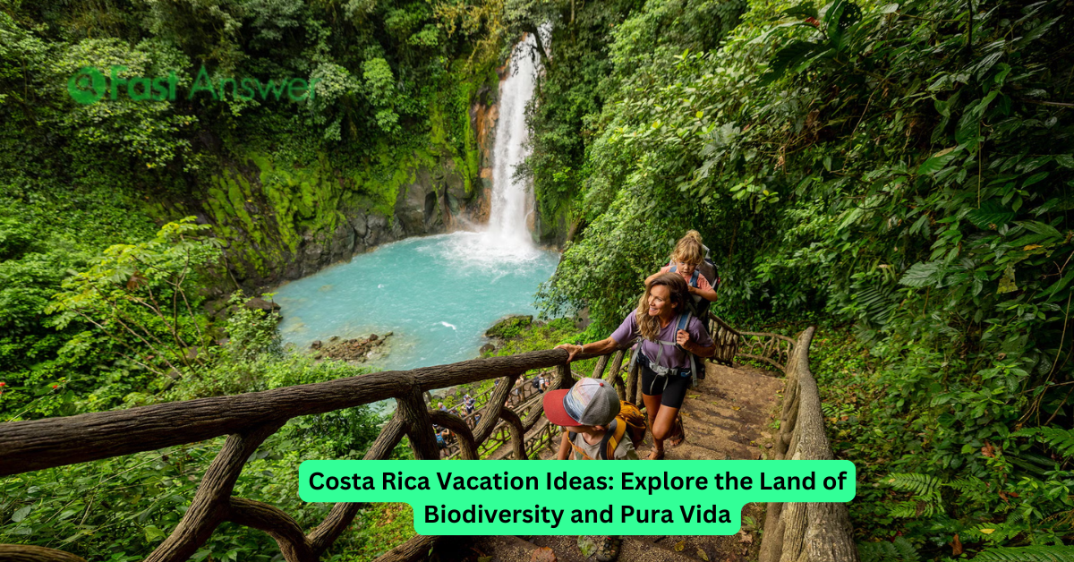Costa Rica Vacation Ideas: Explore the Land of Biodiversity and Pura ...