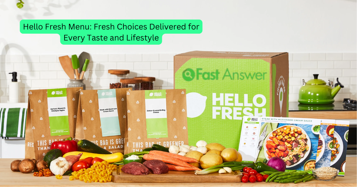 Hello Fresh Menu: Fresh Choices Delivered for Every Taste and Lifestyle ...