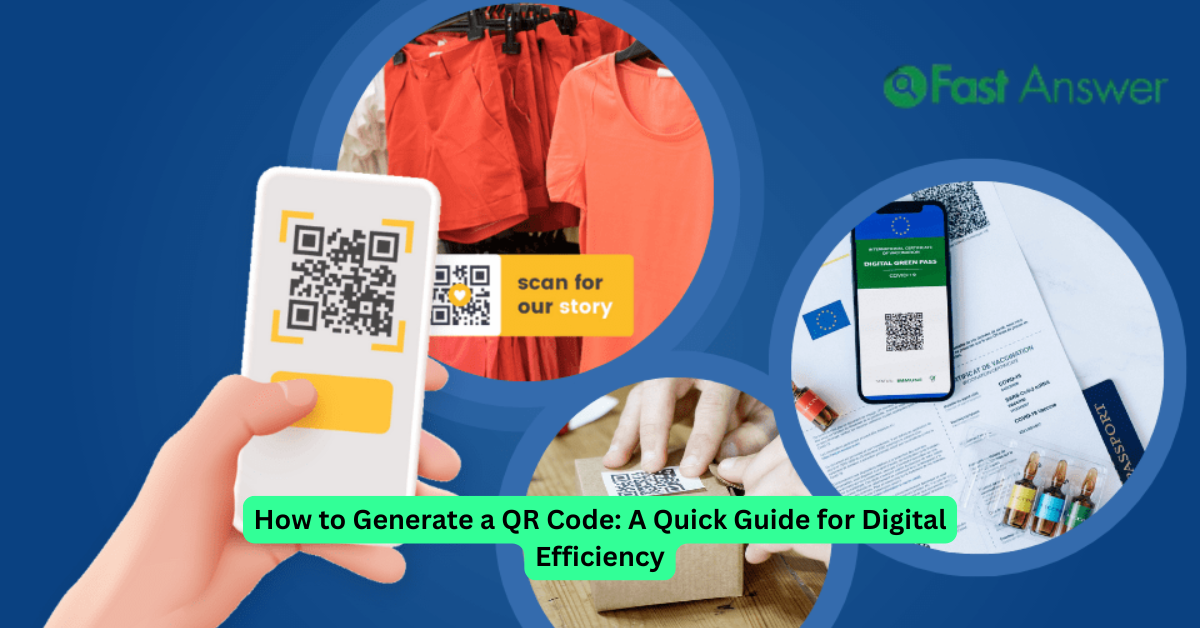 How to Generate a QR Code: A Quick Guide for Digital Efficiency - Fast Answer